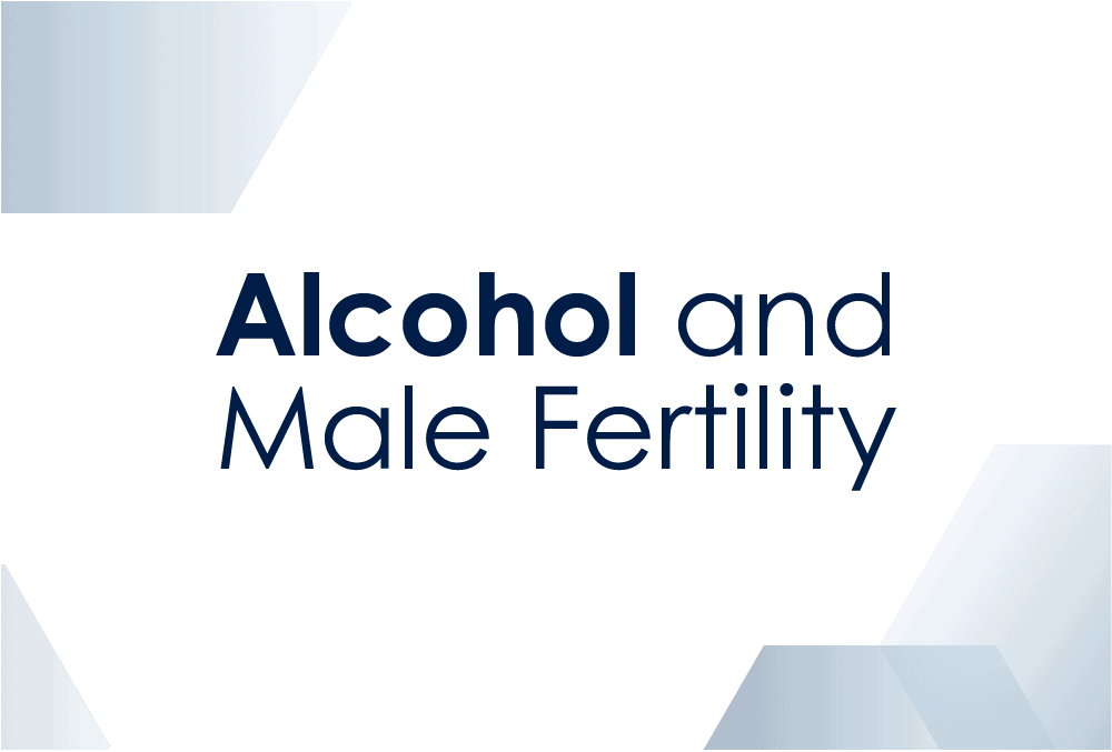 Can Alcohol Affect Male Fertility Alcohol And Male Reproduction